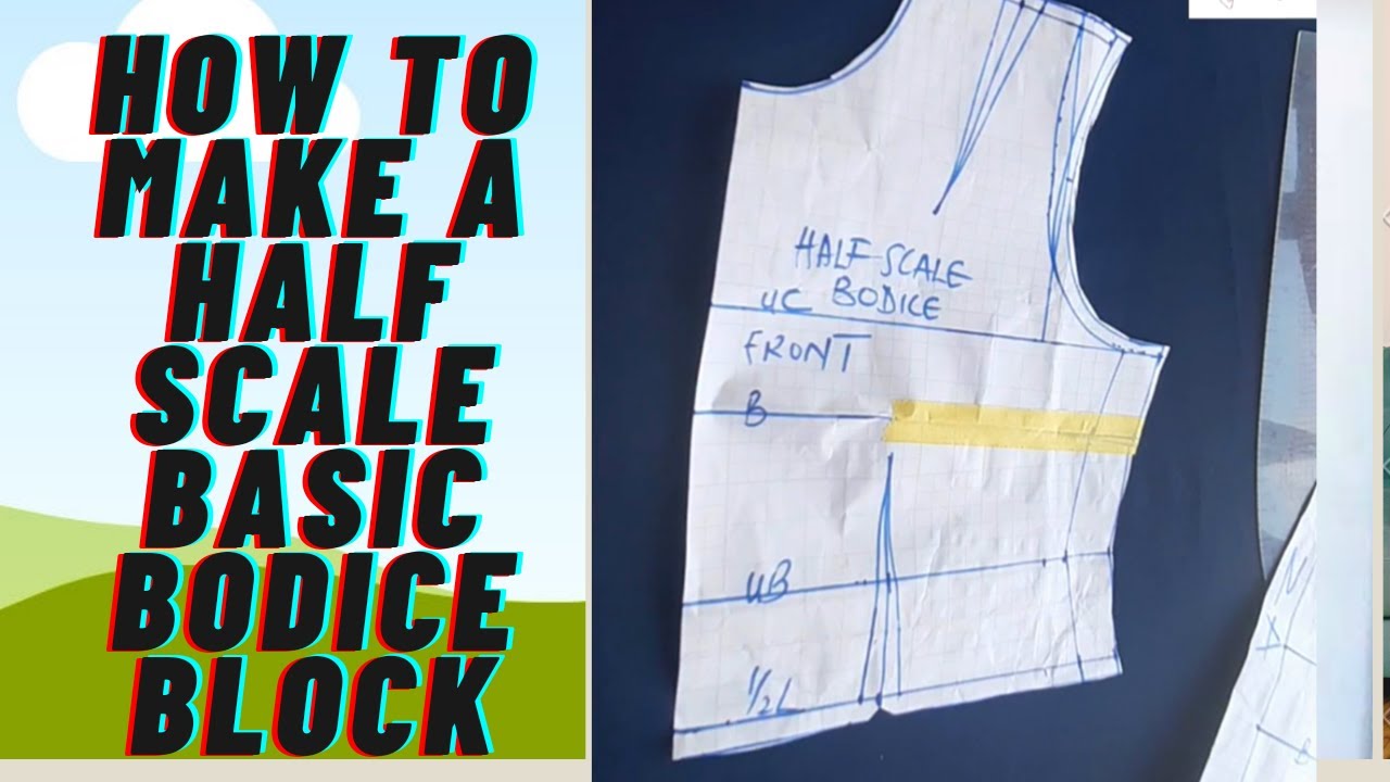 HOW TO DRAFT HALF SCALE BASIC BODICE ( A BEGINNER'S TUTORIAL) - YouTube