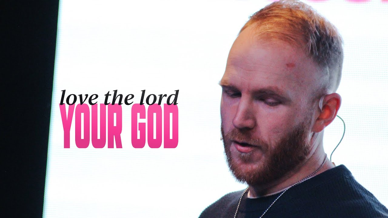 Love The Lord Your God | Pastor Tyler Harris | Awaken Church | Two ...