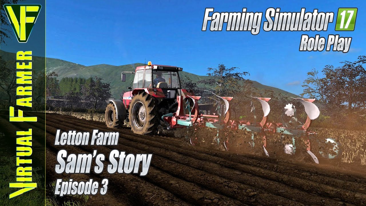 Turning the Soil | Sam's Story, Episode 3: Farming Simulator 17 Role ...