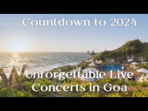 Countdown to 2024 Unforgettable Live Concert in Goa | Goas Magical New ...