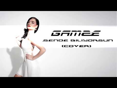 Gamze  Sende Biliyorsun Cover 2017