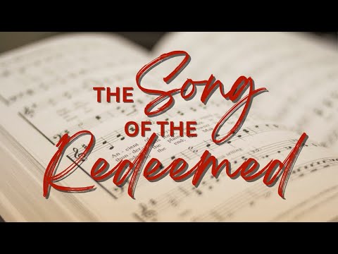 The Song of the Redeemed - YouTube