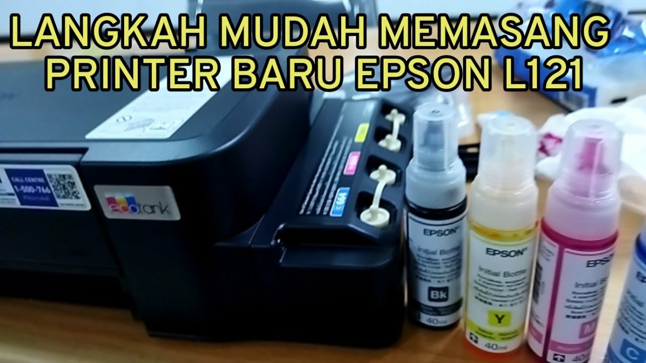 Cara Pemasangan printer baru epson L121 - YouTube