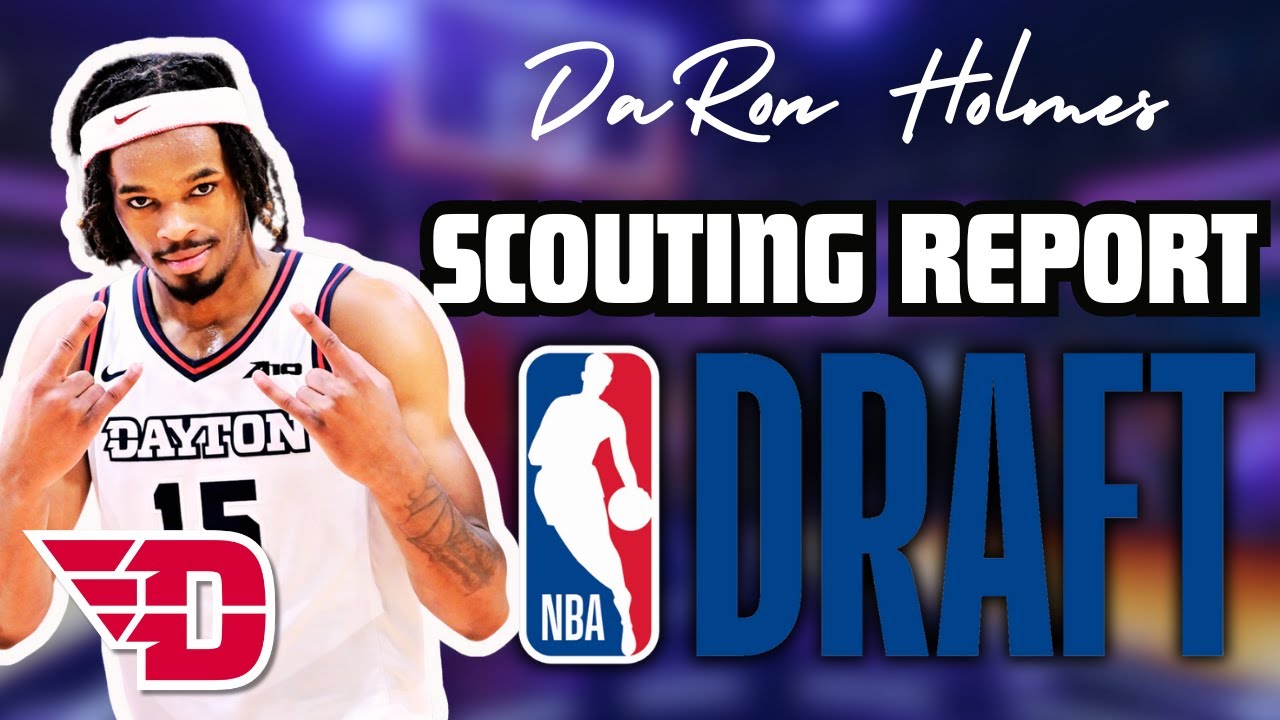 DaRon Holmes Scouting Report - Dayton Forward 2024 NBA Draft Breakdown ...