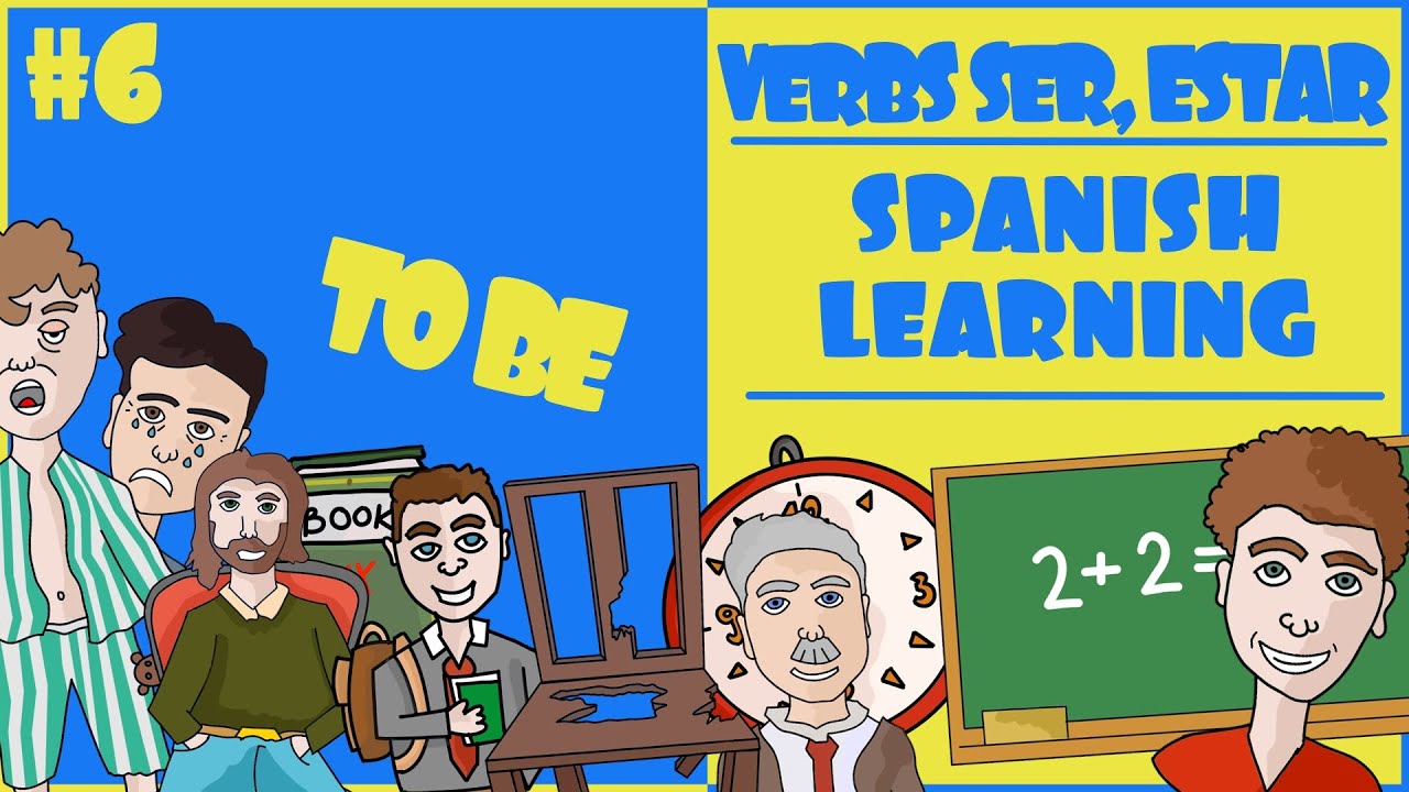 Spanish learning #6: VERBS SER AND ESTAR - SPANISH FOR BEGINNERS AND ...