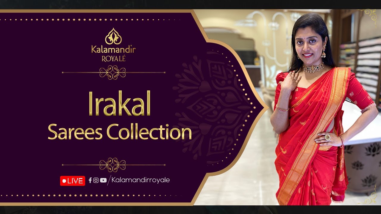 Irkal Sarees Collection LIVE by Kalamandir Royale | WhatsApp Number ...