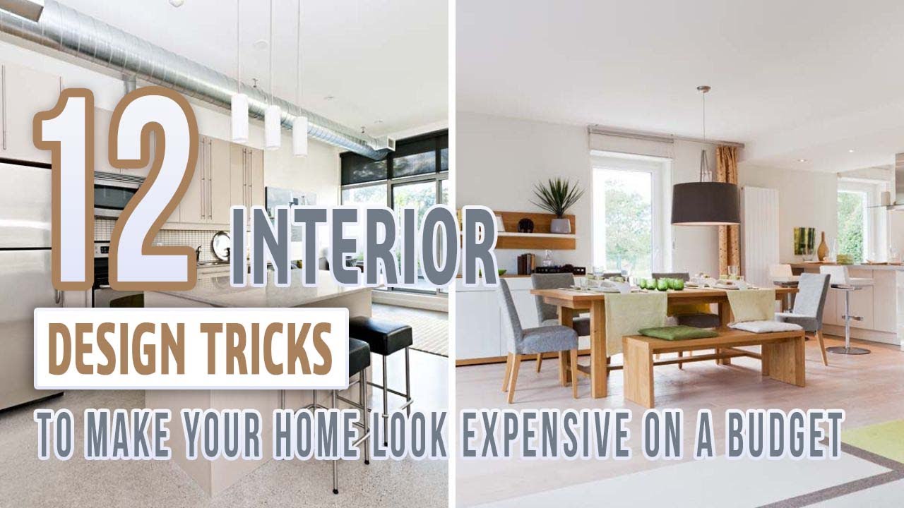 12 Interior Design Tricks to Make Your Home Look Expensive on a Budget ...