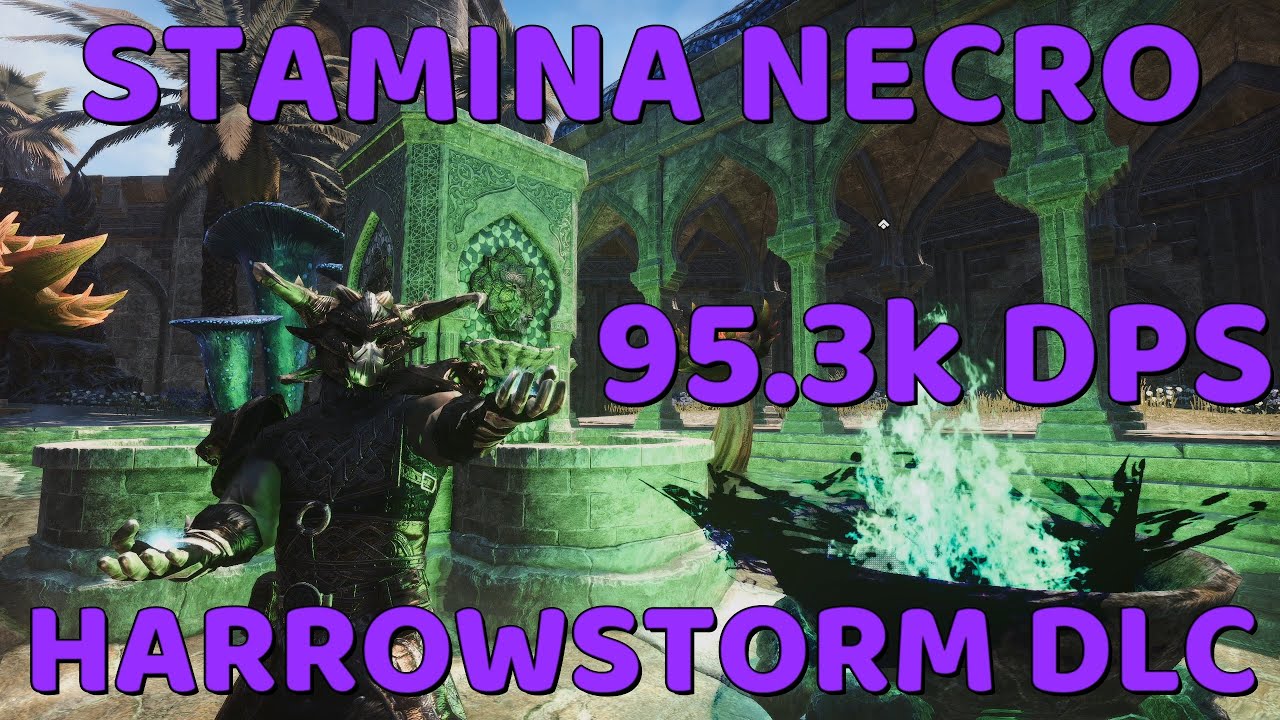 ESO - Stamina Necromancer PvE Guide - 95.3k DPS - EZ Rotation ...
