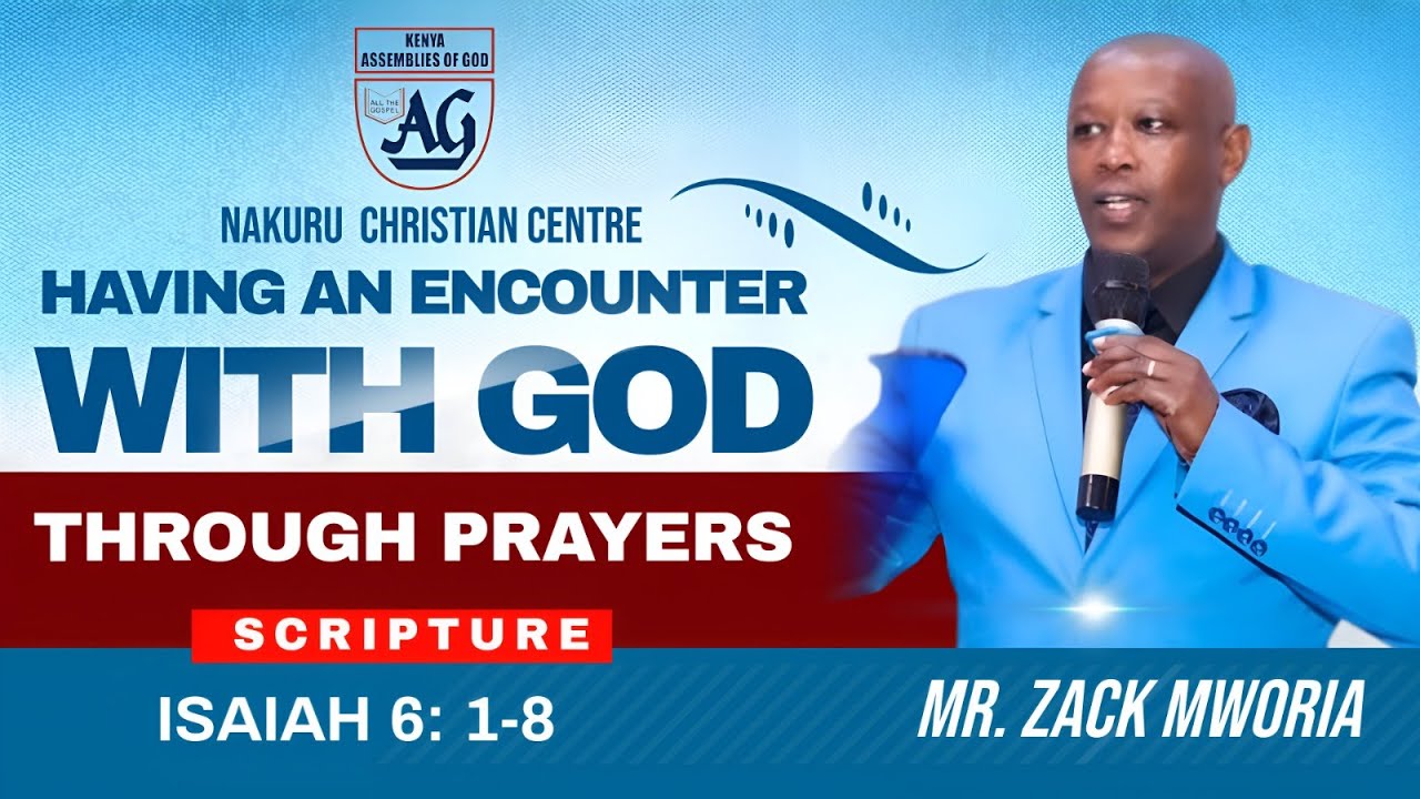 HAVING AN ENCOUNTER WITH GOD THROUGH PRAYER | ISAIAH 6:1-8 | MR. ZACK ...