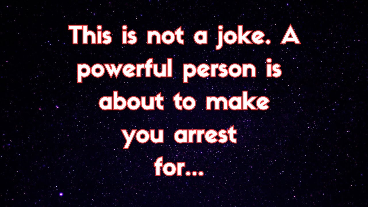Angels say | This is not a joke. A powerful person is about to make you ...