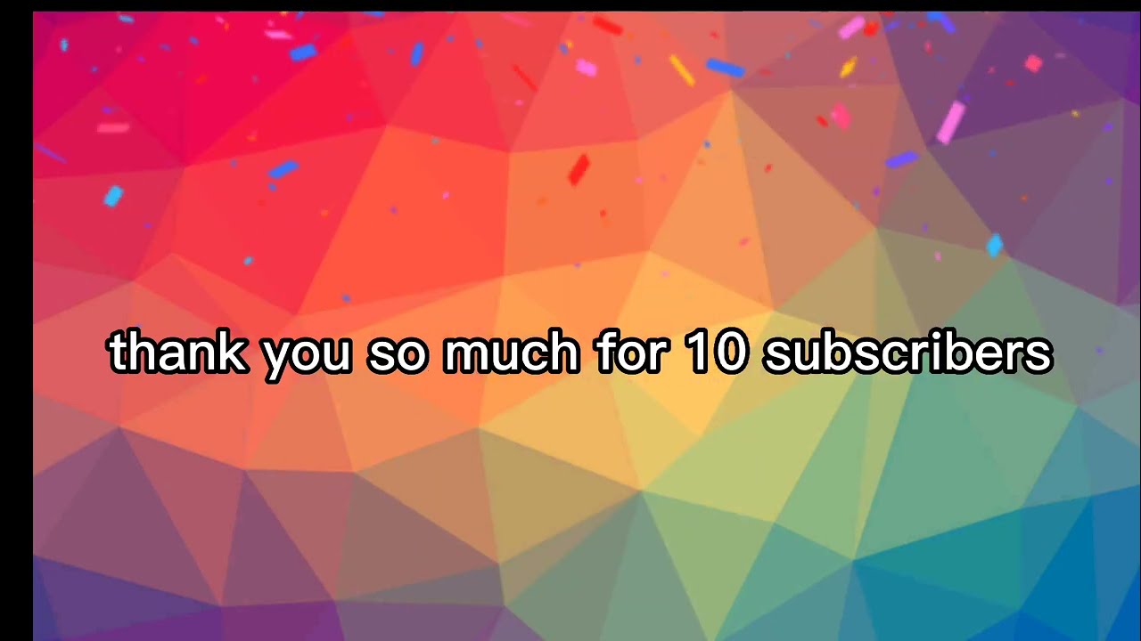 thank you for 10 subscribers - YouTube