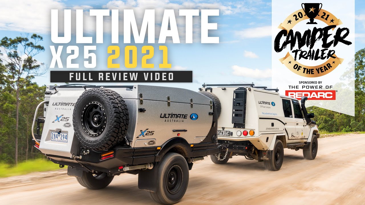 Ultimate X25 | Camper Trailer of the Year 2021 WINNER! - YouTube