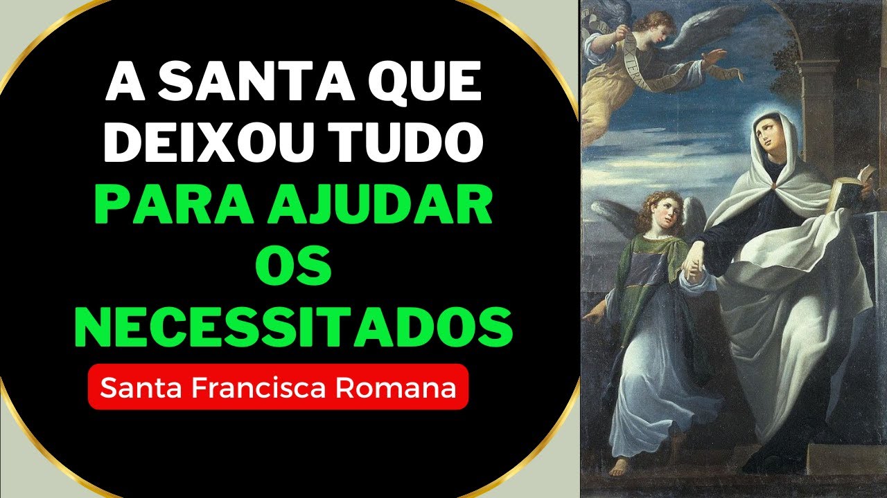 Santa Francisca Romana A santa que deixou tudo para ajudar os ...