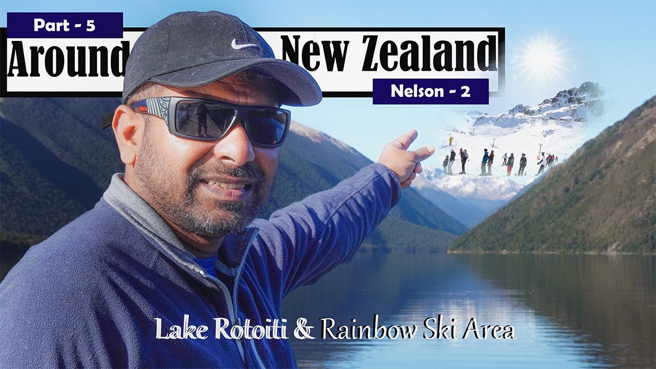 Around New Zealand - Exploring Nelson Lake and the Rainbow Ski Area ...