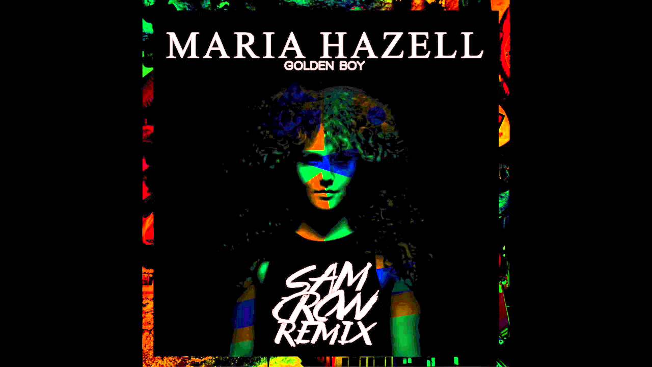 Maria Hazell - Golden Boy (Sam Crow Remix) [Audio] - YouTube Music