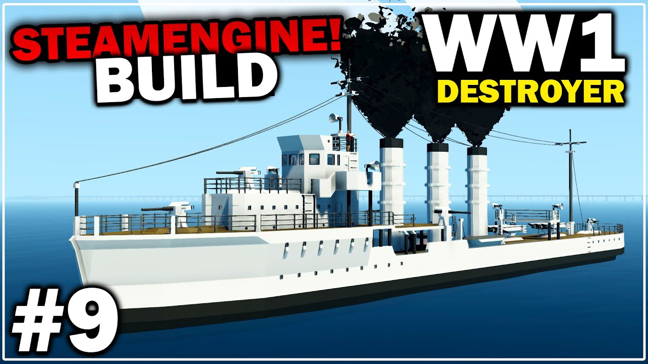 WE'VE BUILT A RUBBISH STEAM ENGINE! - WW1 Destroyer Build - Stormworks ...