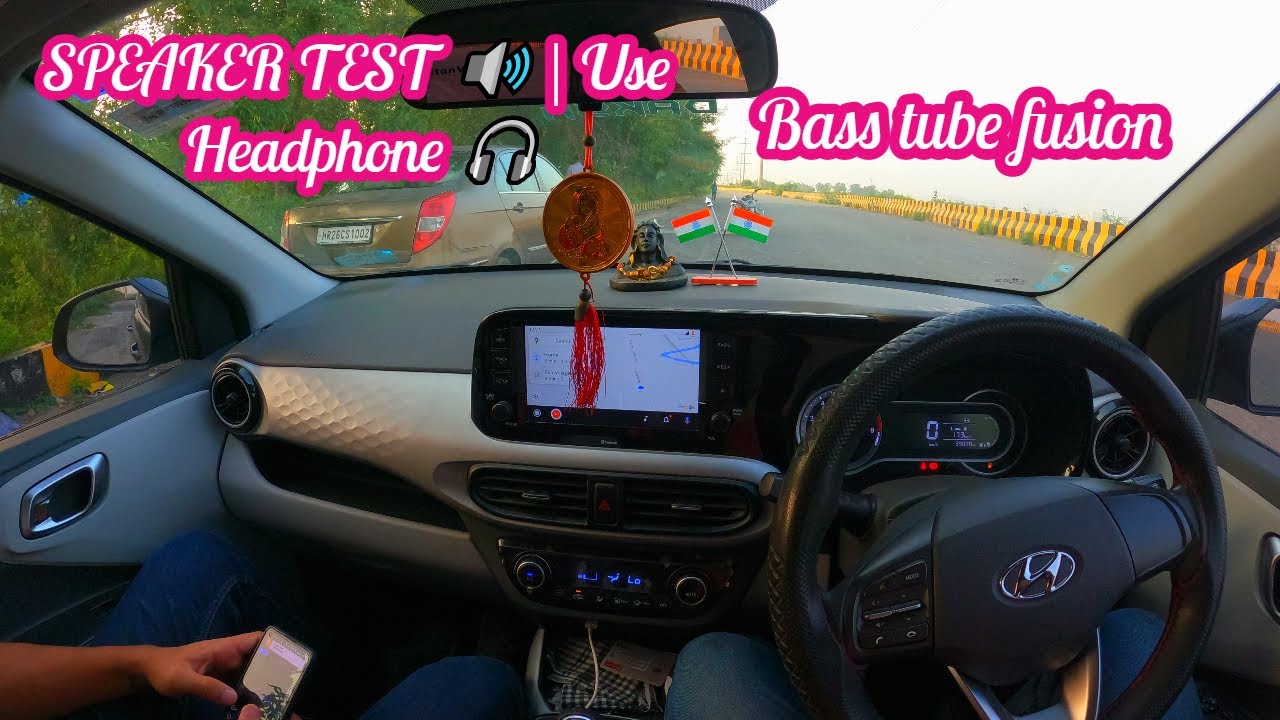 Grand i10 Nios Stock Speakers Output with basstube fusion - YouTube