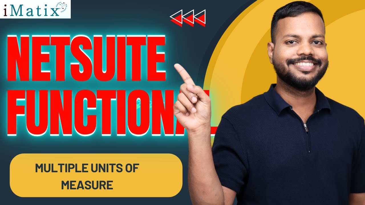 Multiple Units of Measure in NetSuite Functional | NetSuite Functional ...