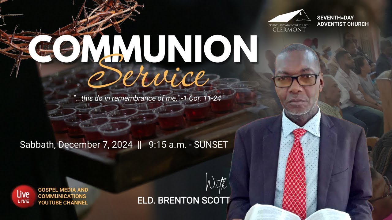 COMMUNION SABBATH || SDA Church, CLERMONT || 07/12/2024 || 9:15 A.M ...
