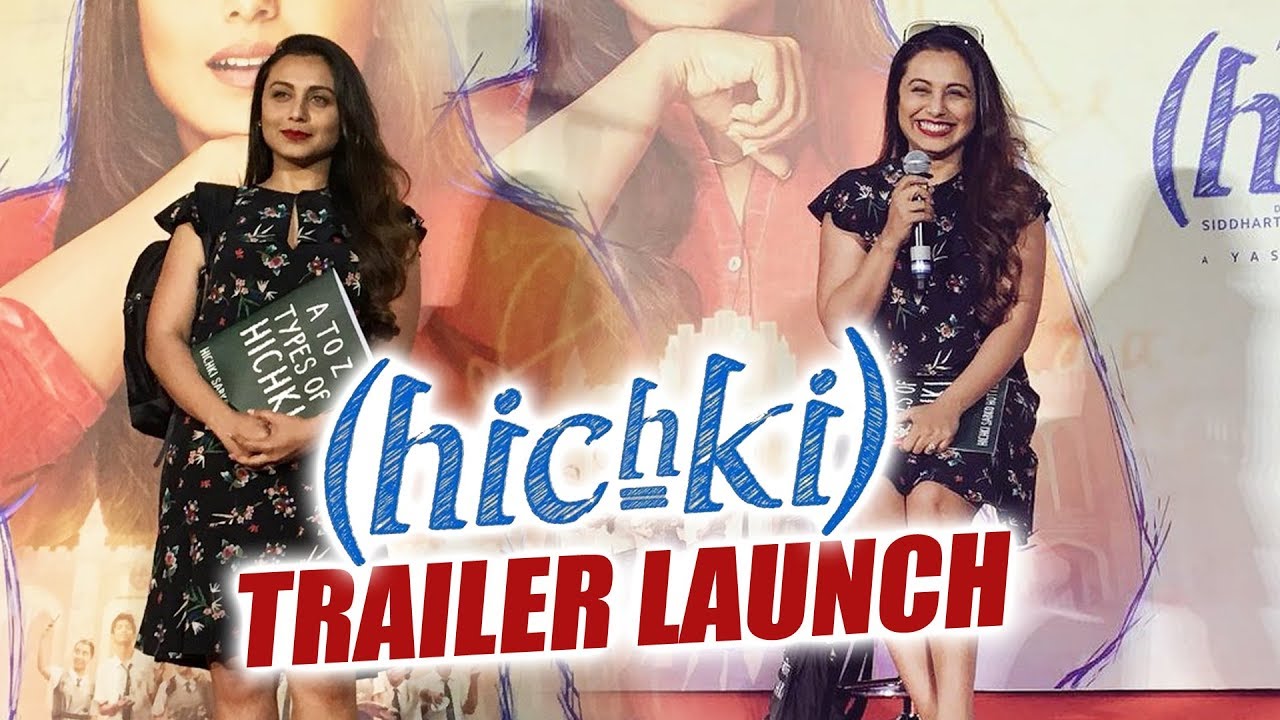Hichki Trailer Launch Full Video HD | Rani Mukerji - YouTube