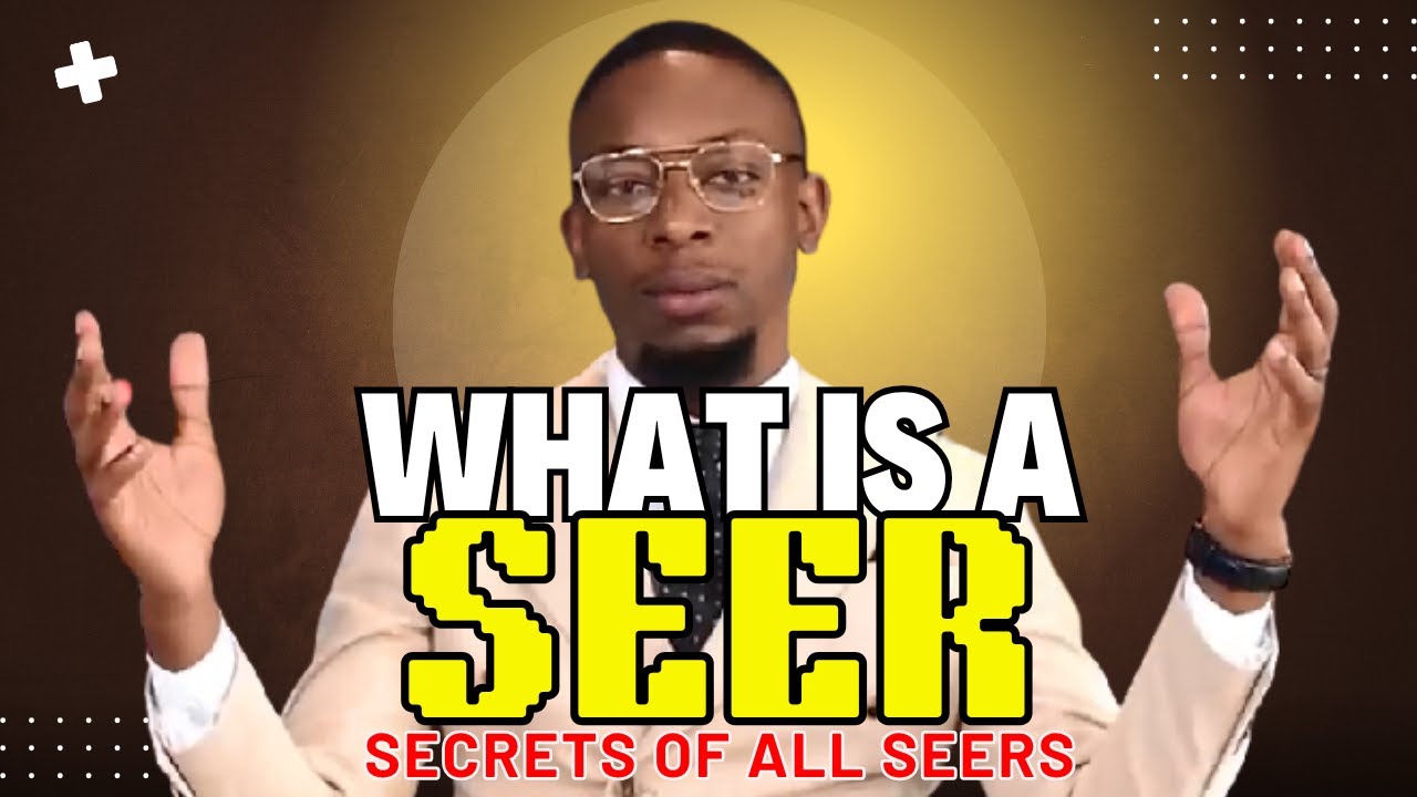 Secrets of All SEERS - WHO IS A SEER - YouTube