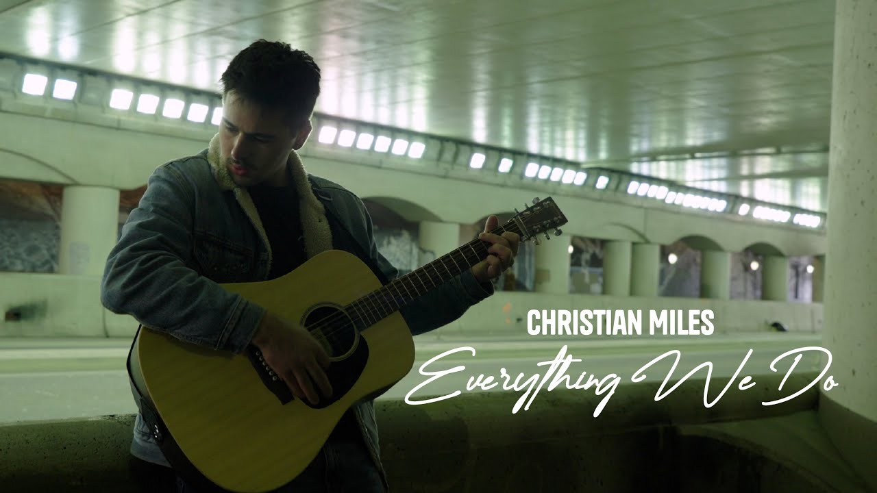 Christian Miles - Everything We Do (Official Video) - YouTube