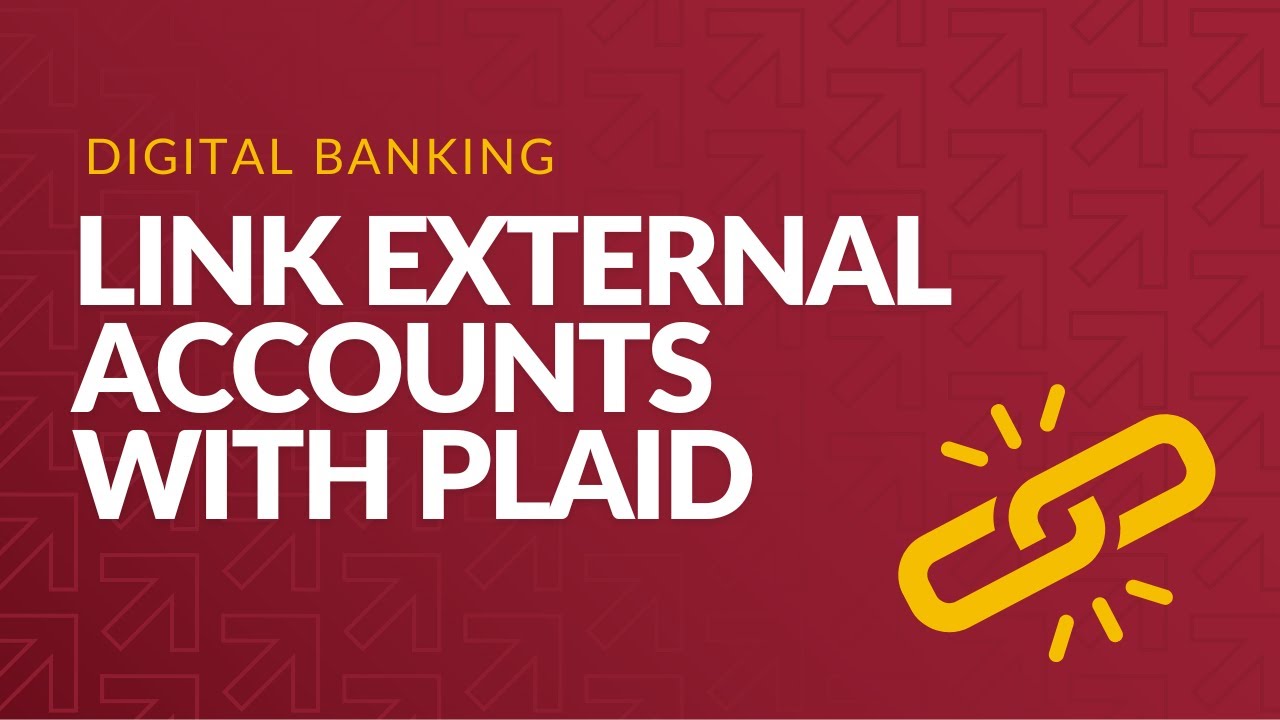 Link External Accounts with Plaid in Digital Banking - YouTube
