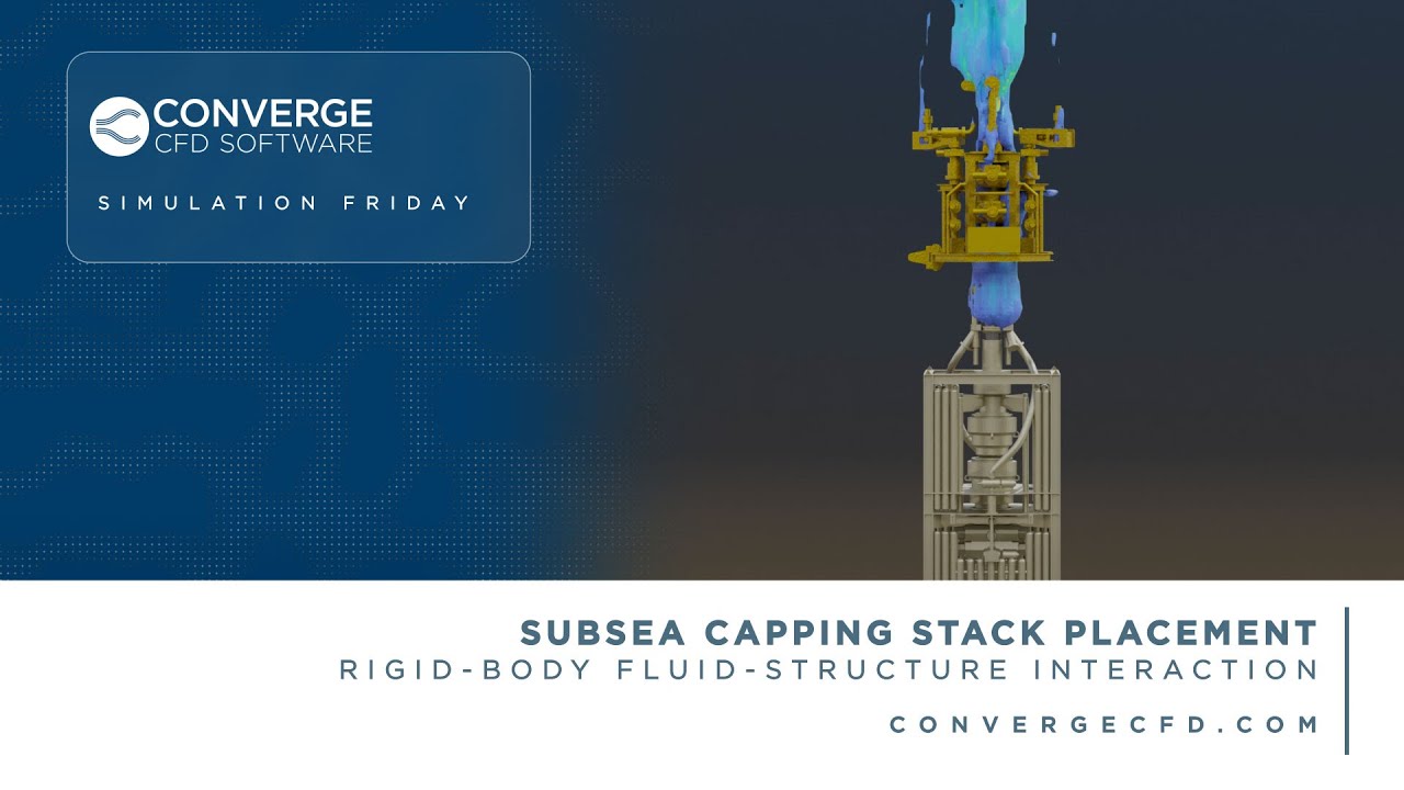 Simulating an Offshore Capping Stack Using CONVERGE - YouTube