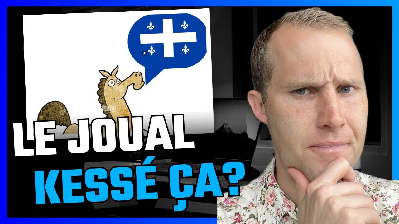 Le joual, kessé ça? Synonyme du français québécois? Est-ce que tous les ...