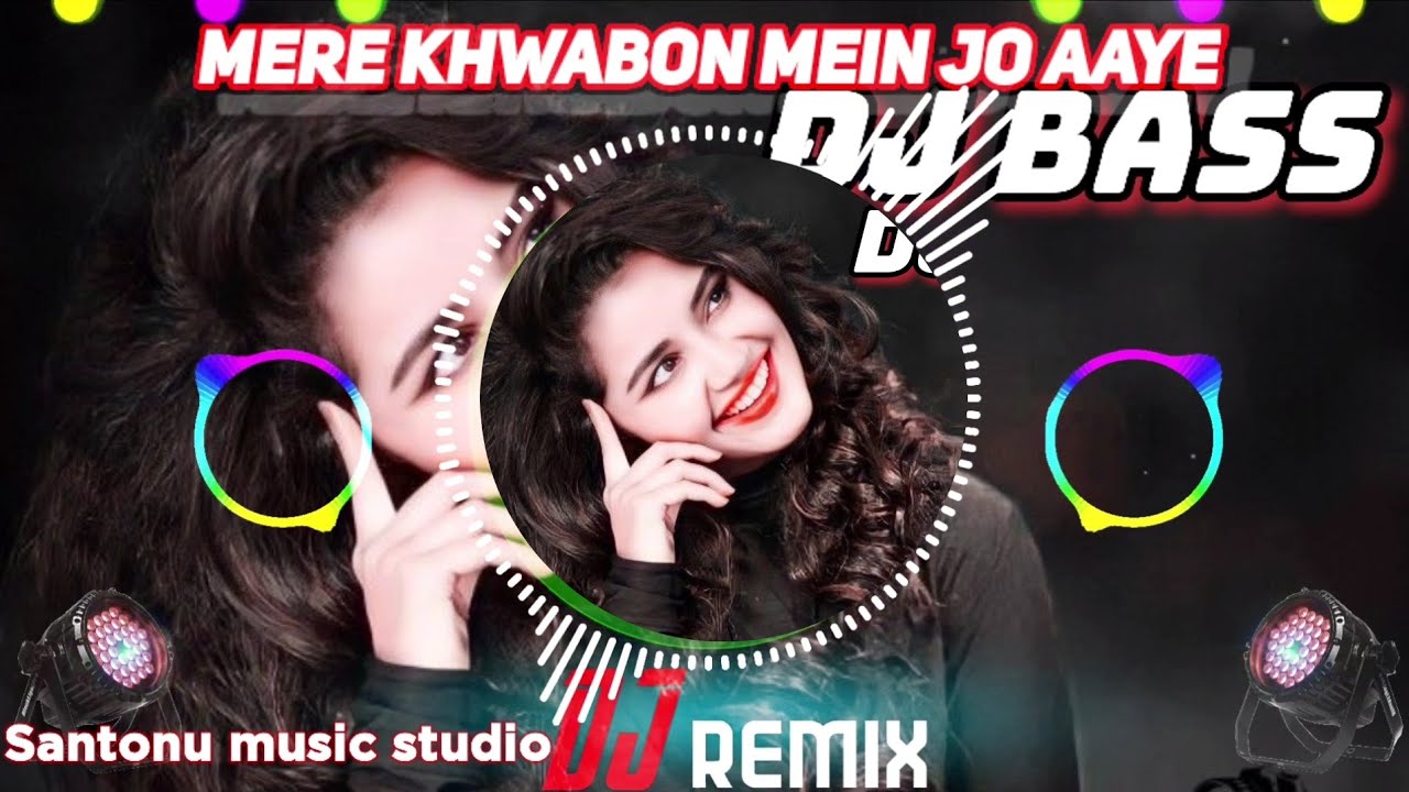 mere khwabon mein jo aaye dj dholki mix |2023 new #santonumusicstudio ...