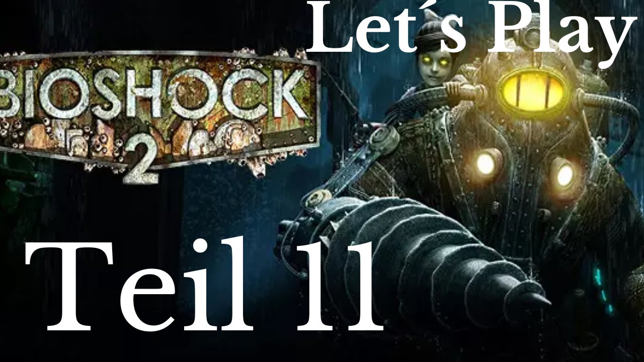 Let´s Play Bioshock 2 (4K Ultra) - Teil 11 - Eleanor Lamb - YouTube
