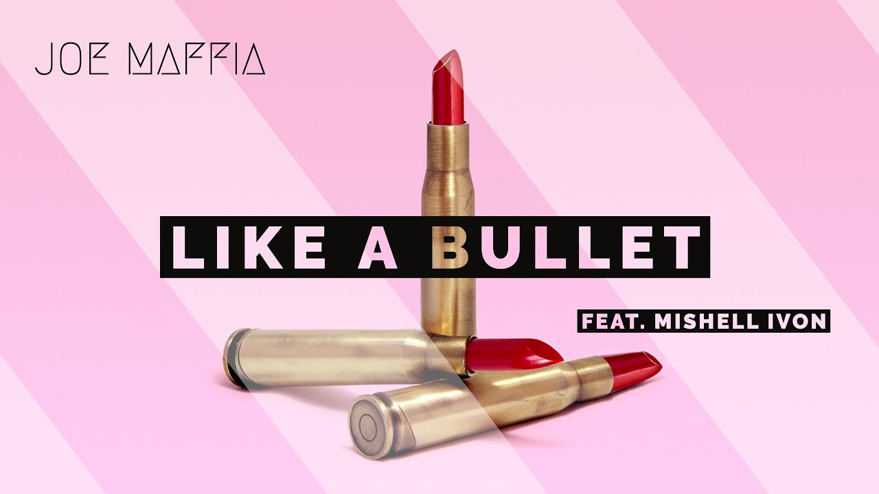 Joe Maffia - Like a Bullet (feat. Mishell Ivon) [Extended Mix ...