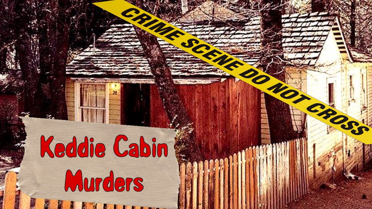 Keddie Cabin Murders – Unsolved Case (1981) | True Crime - YouTube