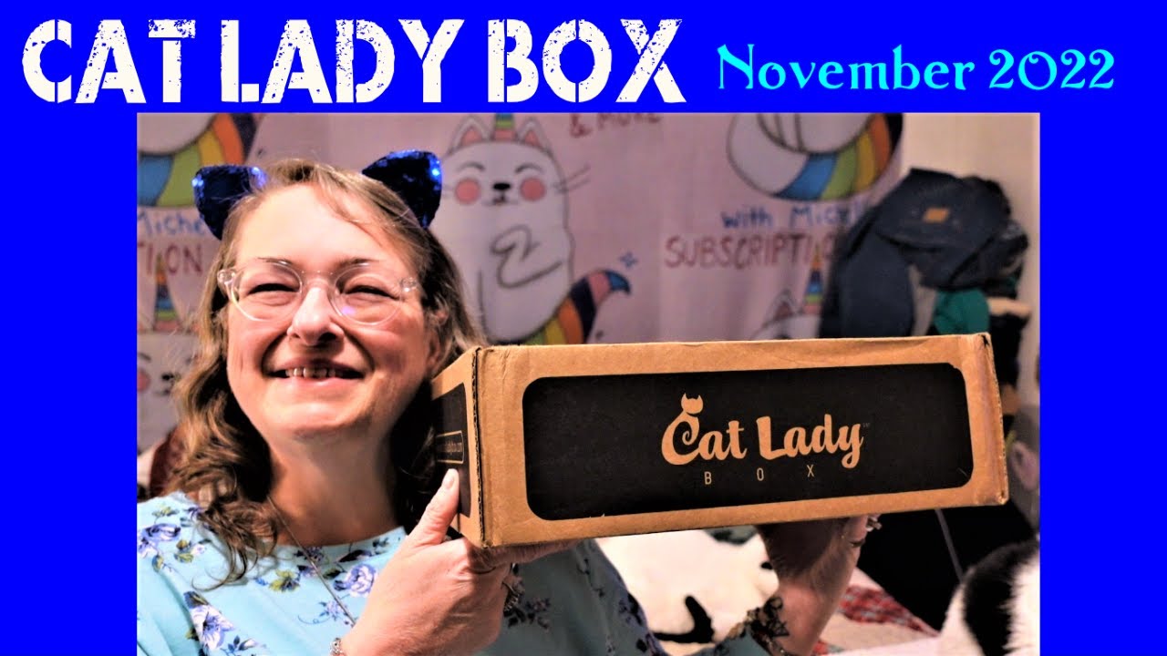 Cat Lady Box ~ November 2022 ~ Unboxing & Review - YouTube