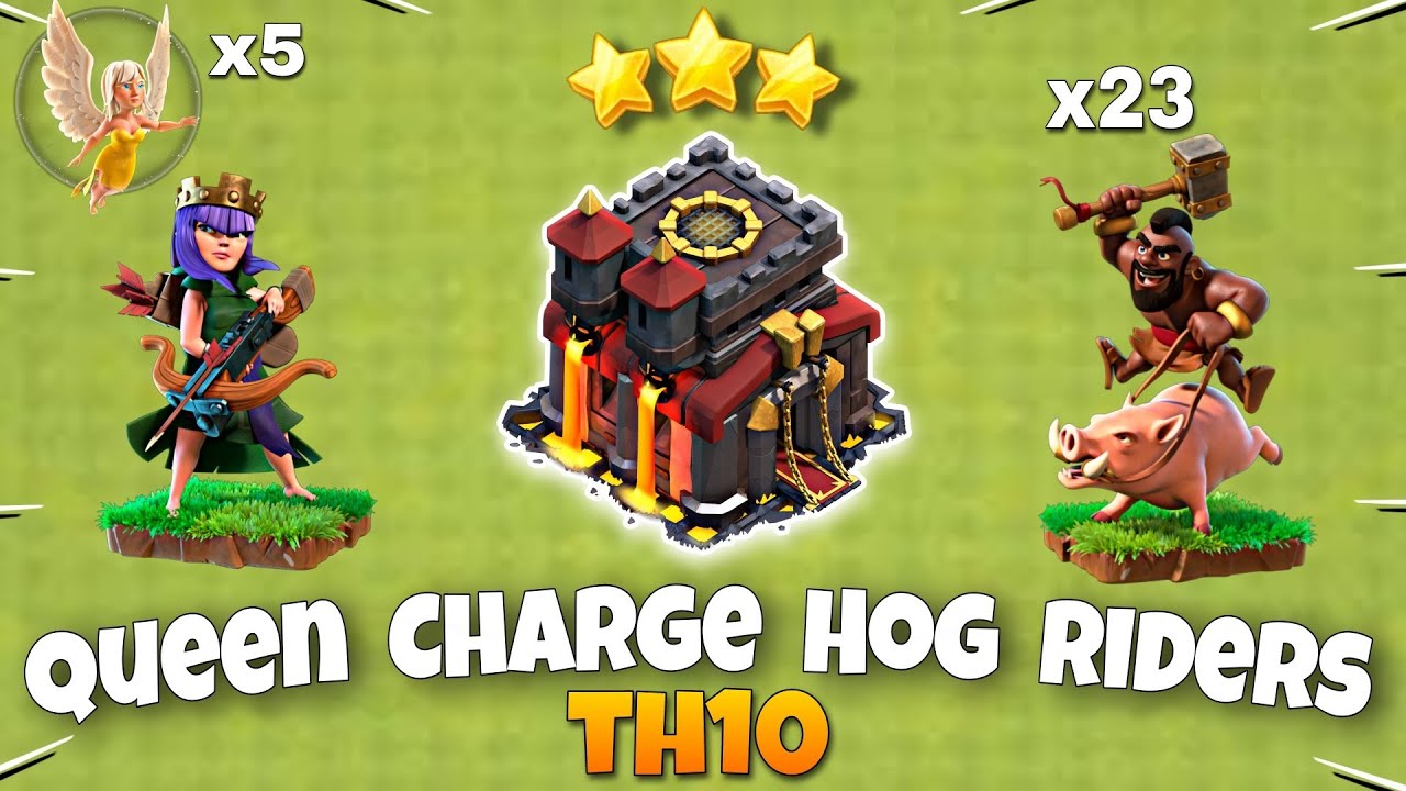 Th10 Queen Charge Hog Riders Attack Strategy | Th10 Mass Hog | Th10 Hog ...