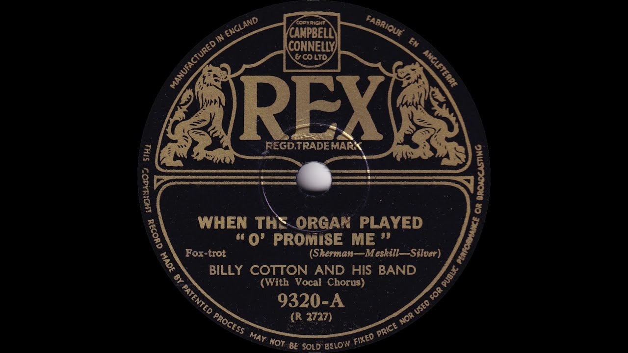 Billy Cotton - When The Organ Played "O' Promise Me" - YouTube