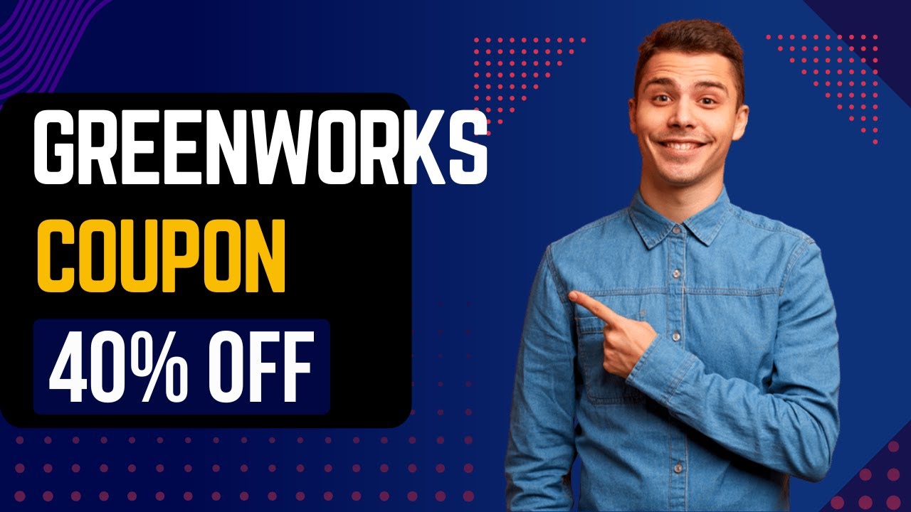 40% OFF - Greenworks Discount Code - Greenworks Coupon Code - Yes ...