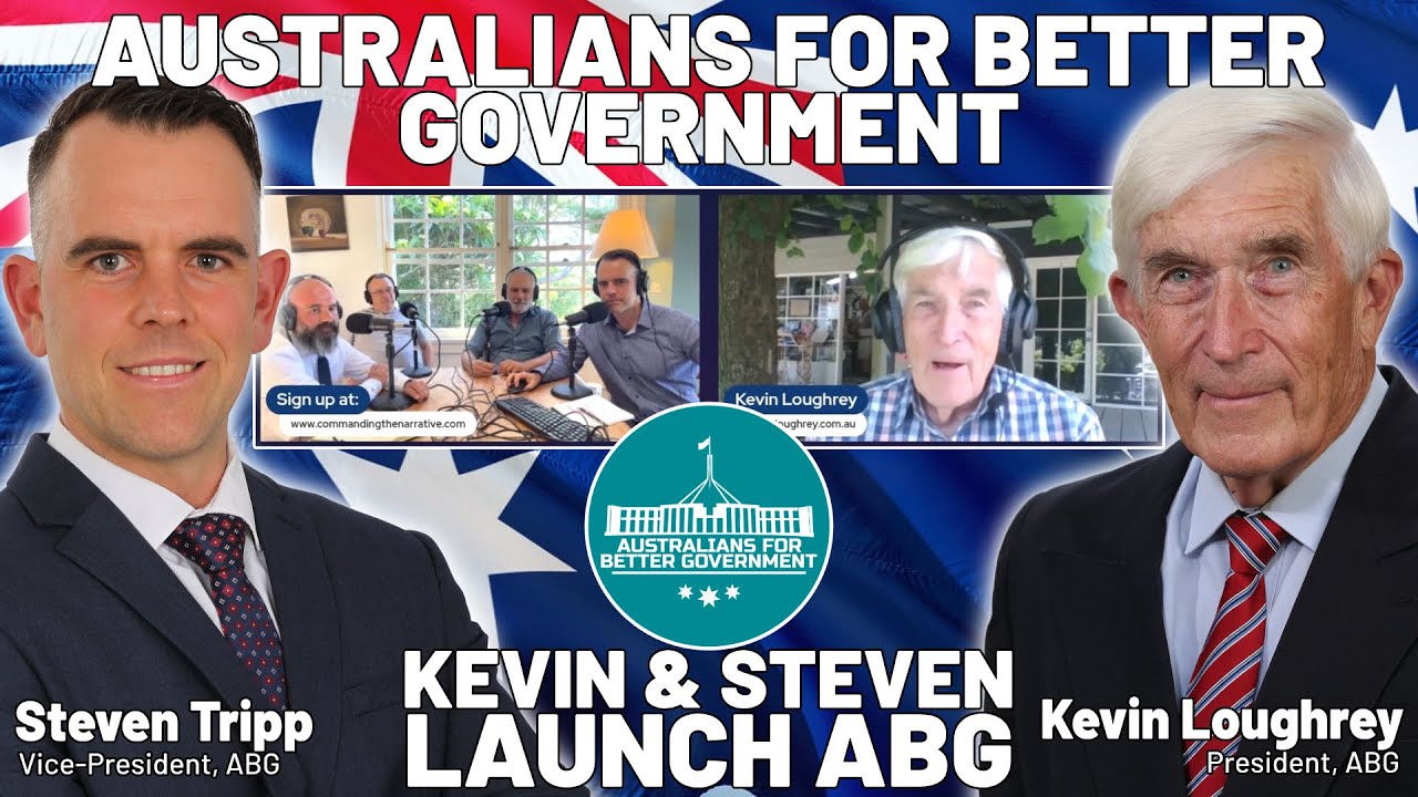 Australians for Better Government is Launched by Kevin Loughrey ...