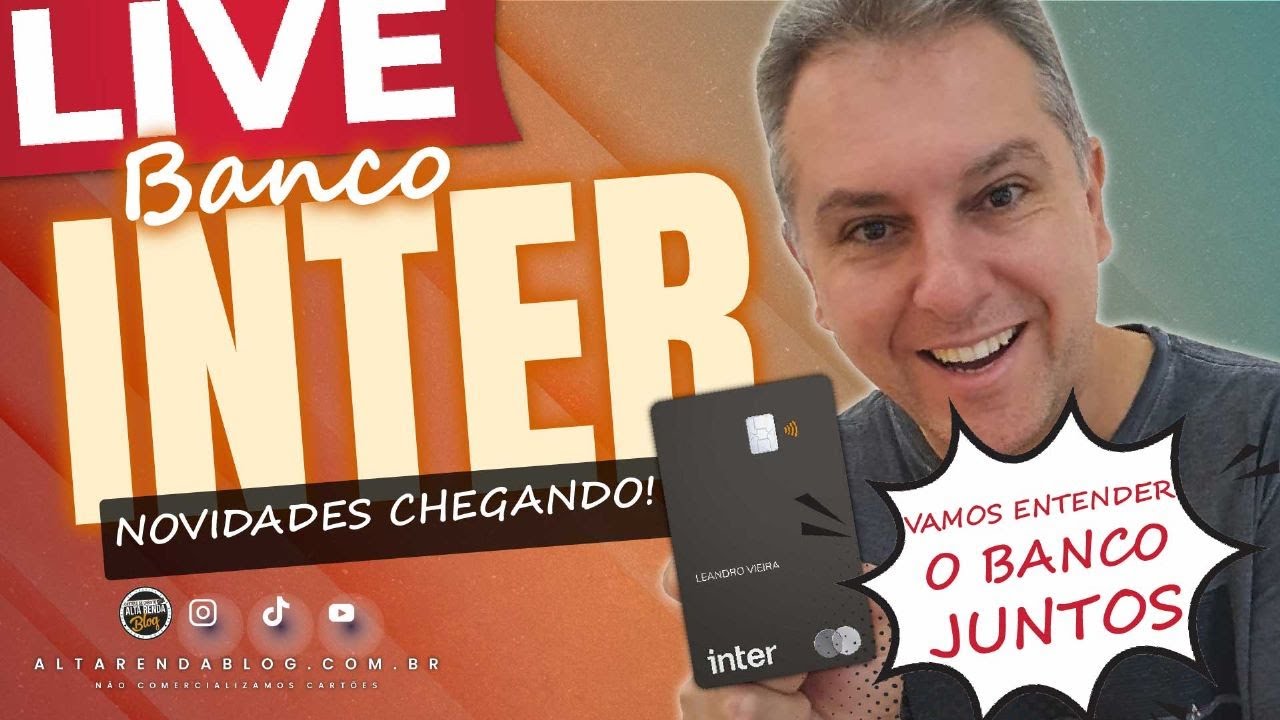 💳LIVE: BANCO INTER: NOVIDADES CHEGANDO, O QUE MUDA A PARTIR DE AGORA ...