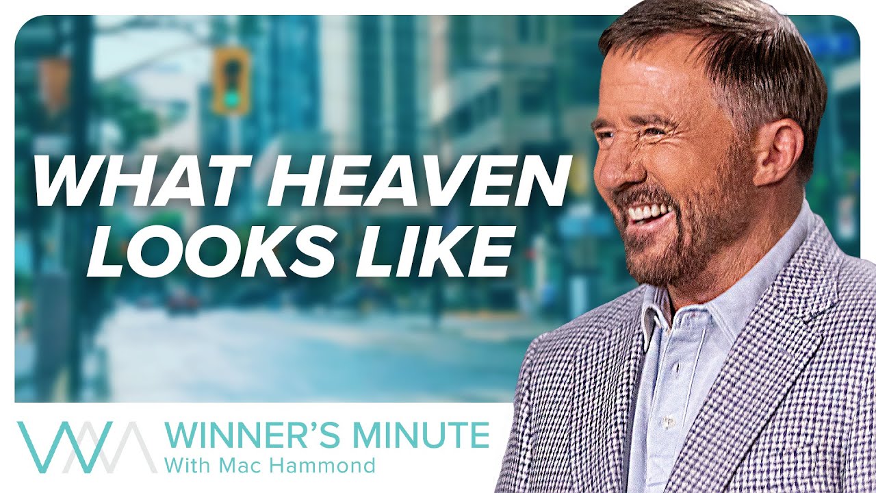 What Heaven Looks Like // The Winner’s Minute With Mac Hammond - YouTube