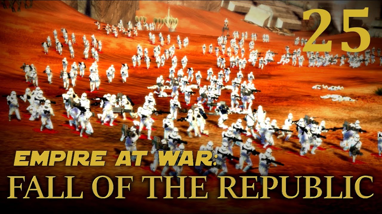 Empire at War: Fall of the Republic -- 25 -- Seperatist Counter Attack ...