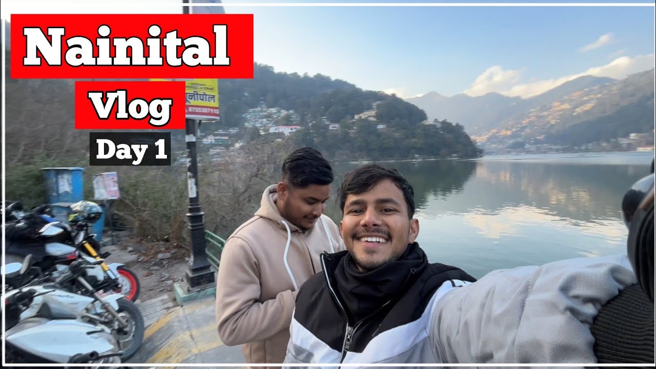 Mahendra nagar Nepal to Nainital on Bike || Nainital Vlog Day 1 || Mr. Vlogger - YouTube
