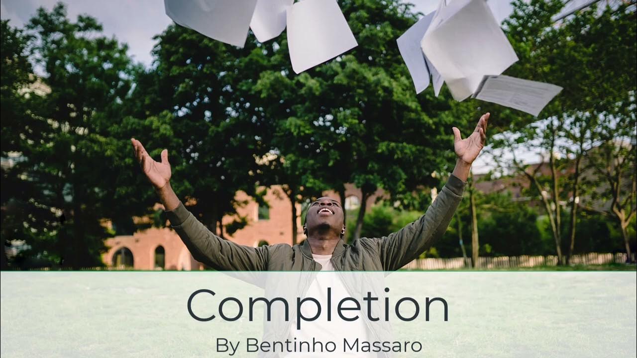Completion | Bentinho Massaro - YouTube