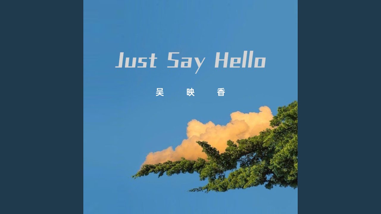 Just Say Hello - YouTube