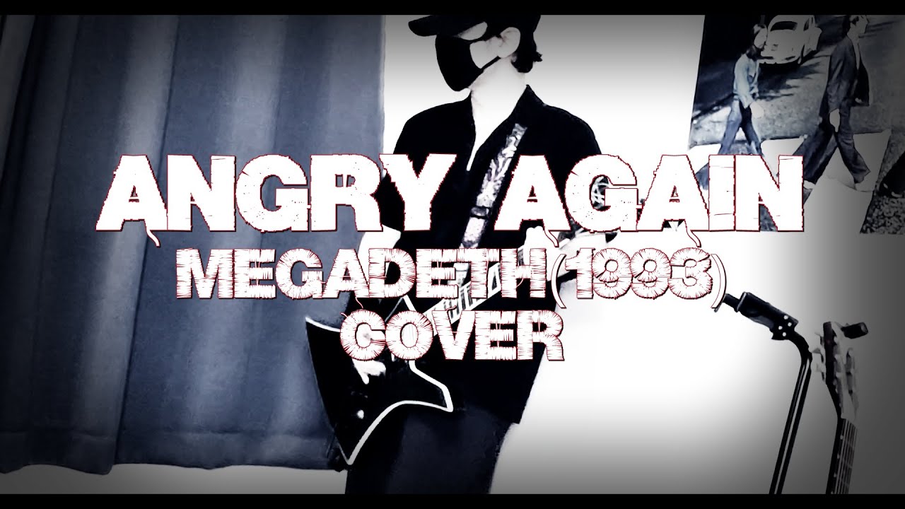 Angry Again / Megadeth Cover - YouTube