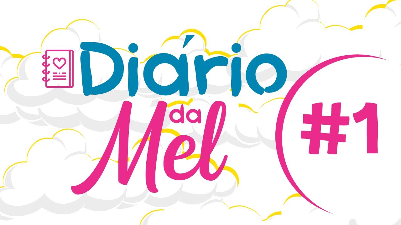 Diário da Mel #1 - YouTube
