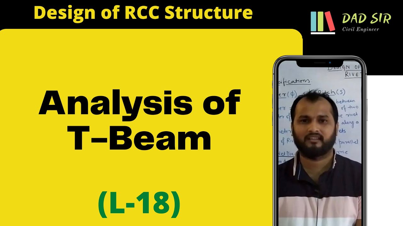 Analysis of T Beams || Design of RCC Structure L-18 || dAd Sir - YouTube
