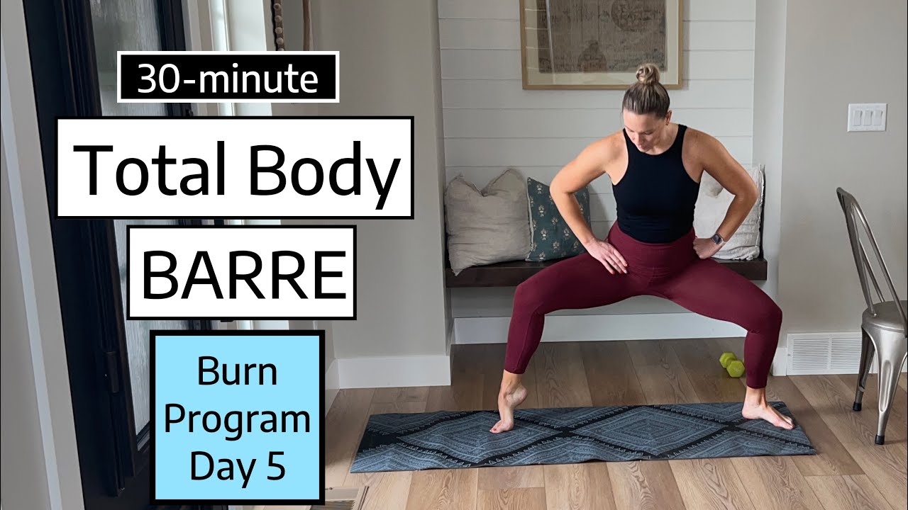 BURN Day 5: Total Body Barre workout - YouTube