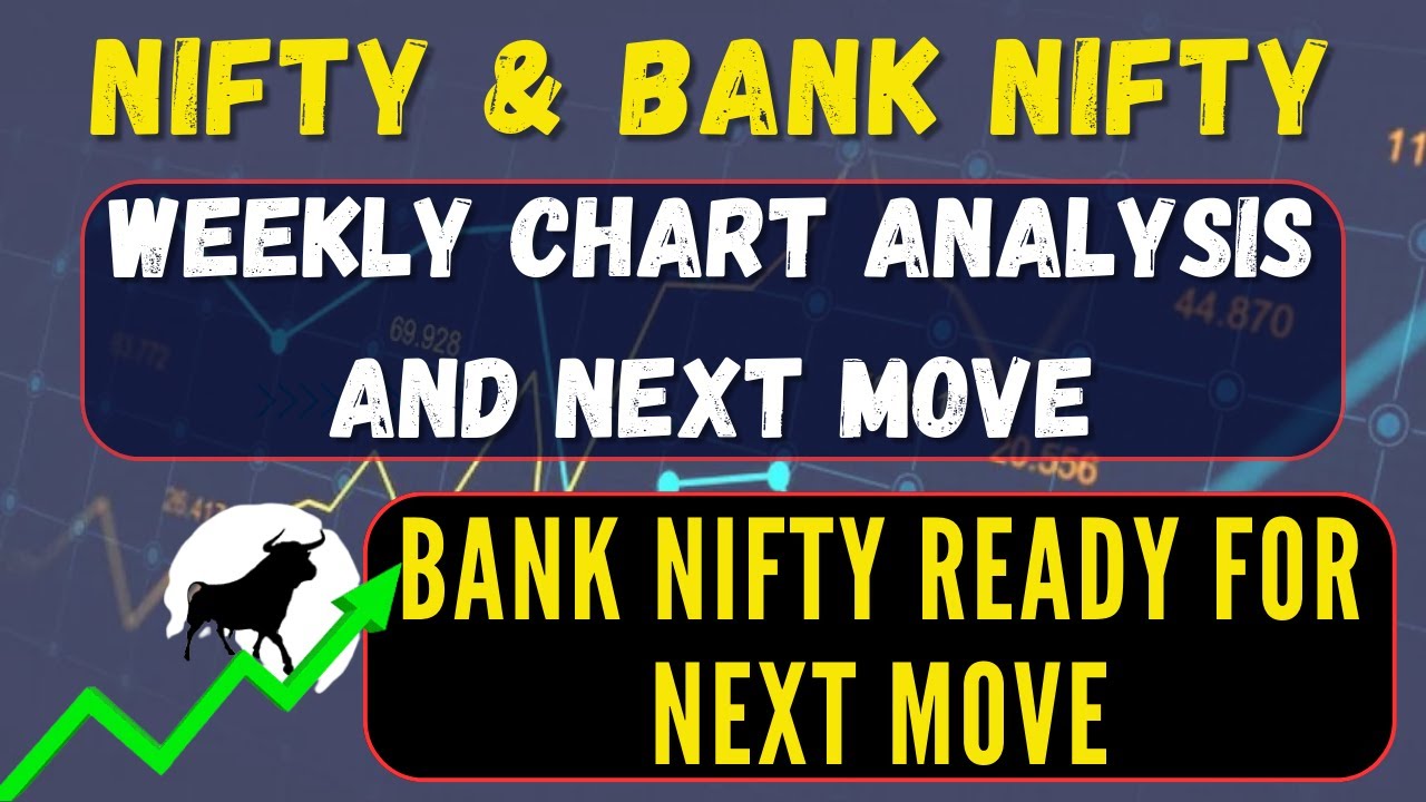 NIFTY & BANK NIFTY WEEKLY CHART ANALYSIS AND NEXT MOVE | BANK NIFTY ...