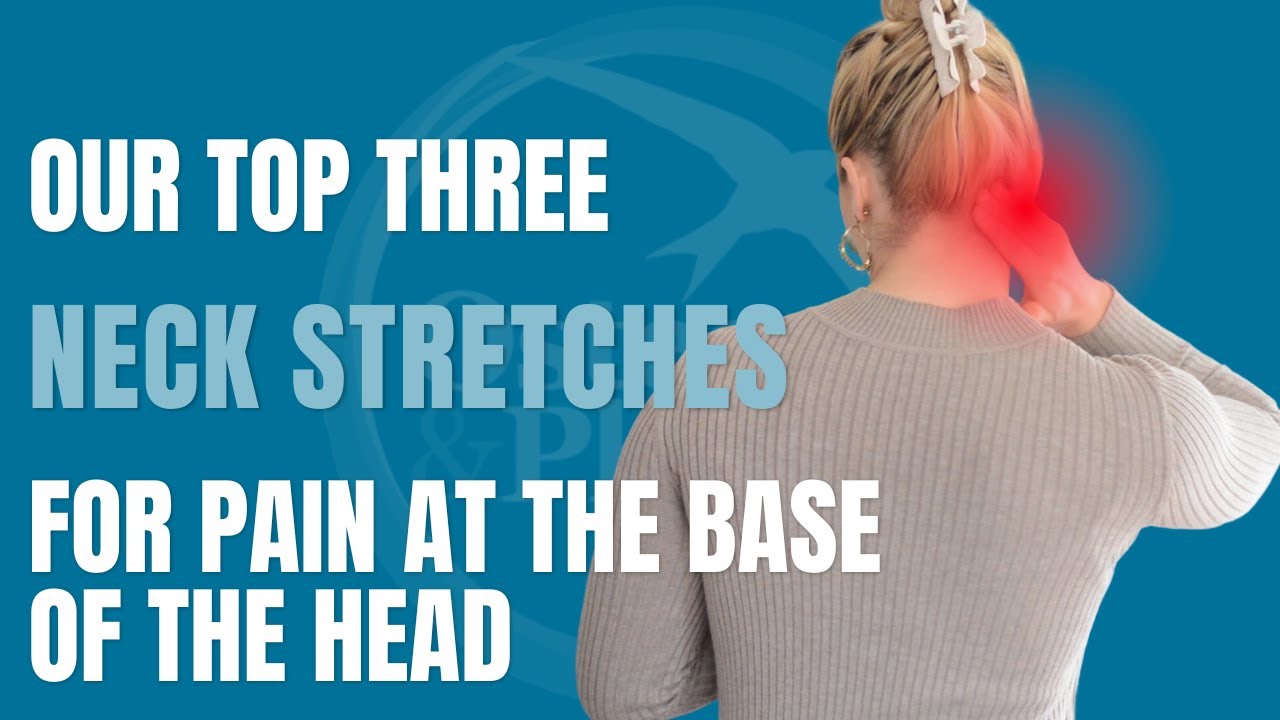 Our top three neck stretches to help pain at the base of the head - YouTube